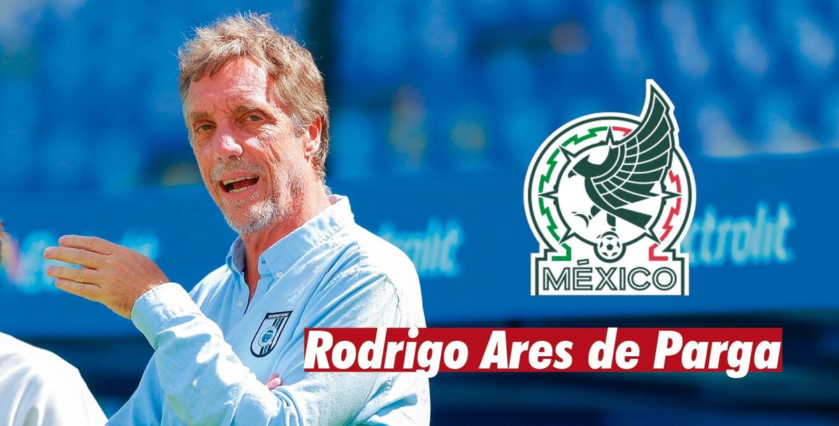 ¿Quién es Rodrigo Ares de Parga? Director de Selección nacional.